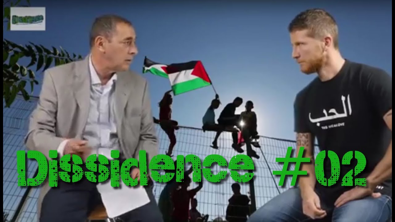 Dissidence #02 : La Palestine et le procès d'Israël (avec Frank Barat ...