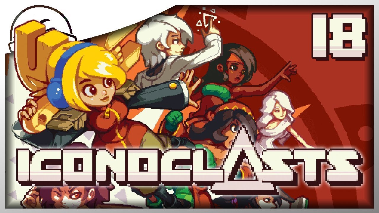 Starworm - Iconoclasts [Ep 18] - Let's Play Iconoclasts Gameplay - YouTube