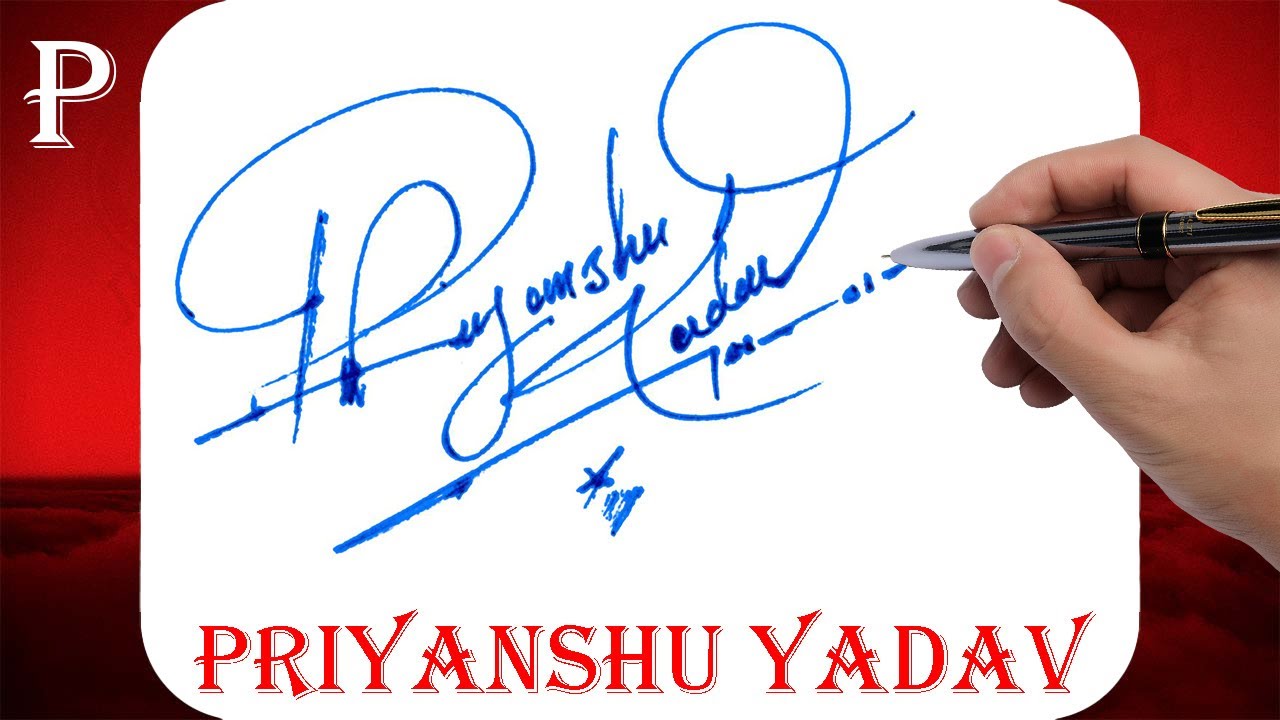 Priyanshu Yadav Name Signature Style | P Signature Style| Signature Style of My Name Priyanshu ...