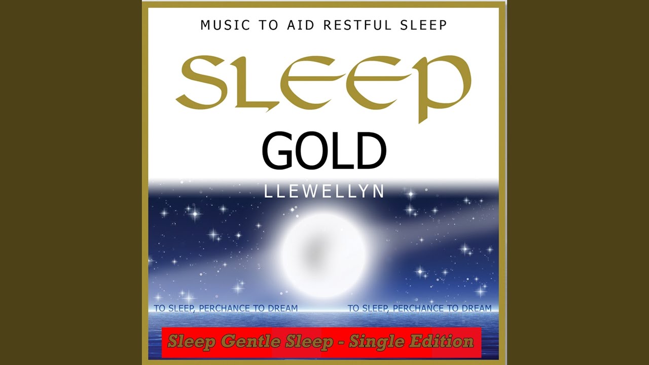Sleep Gold - Sleep Gentle Sleep - YouTube