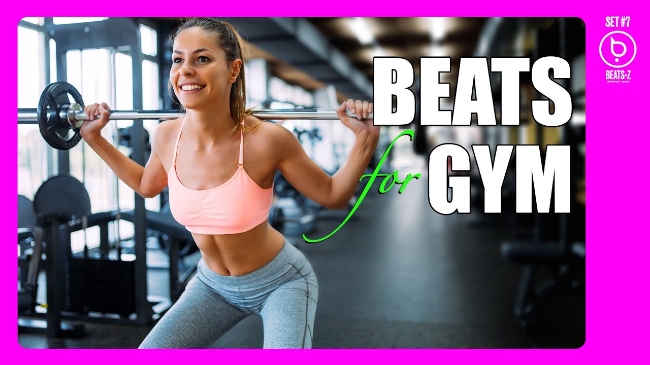 Beats Z - Beats for Gym - Set #7 | Fitness & Gym Workout | EDM TECHNO ...