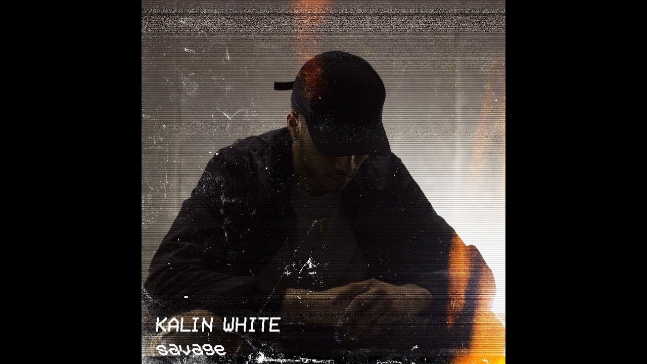 Savage by Kalin White - YouTube