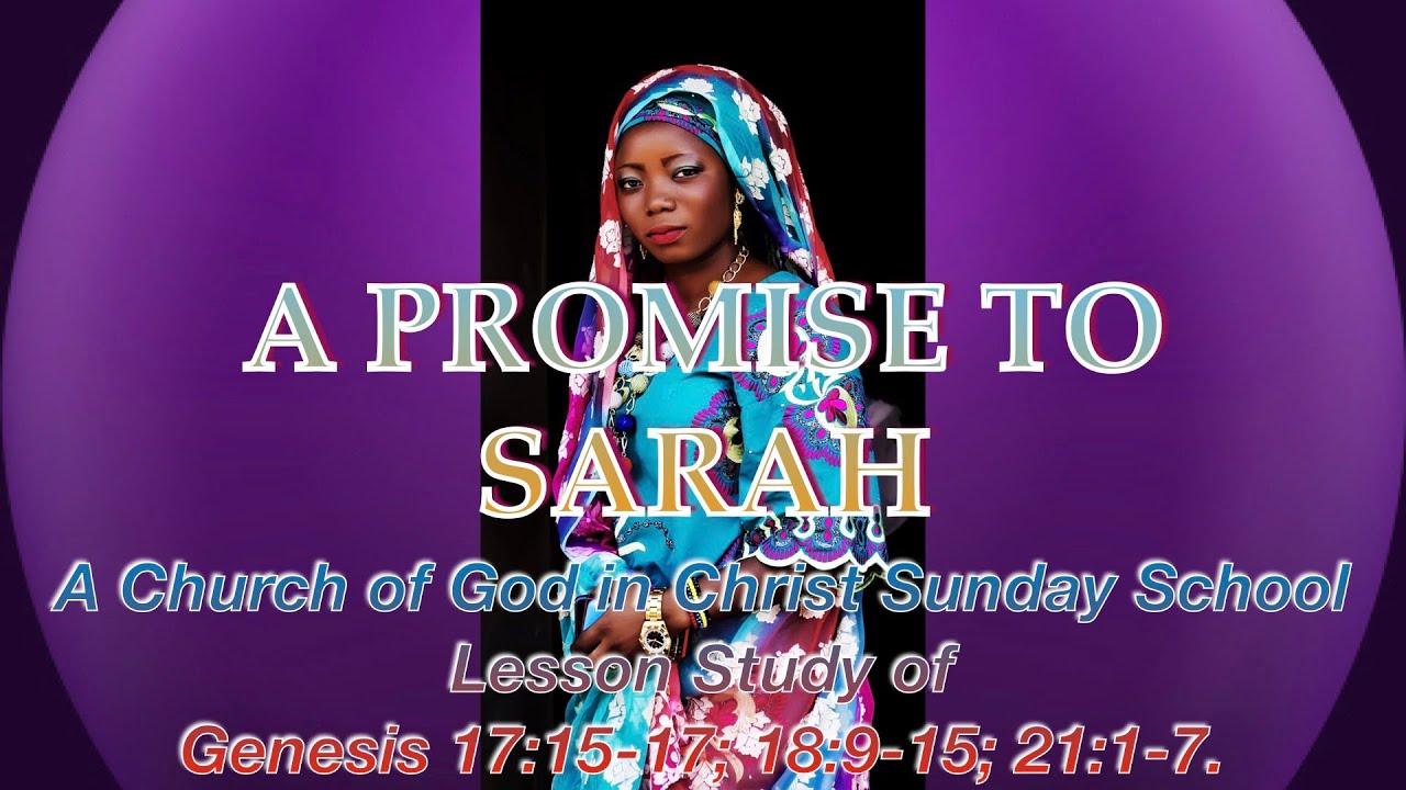 A Promise to Sarah, #COGIC Sunday School QUICK STUDY of Genesis 17:15 ...