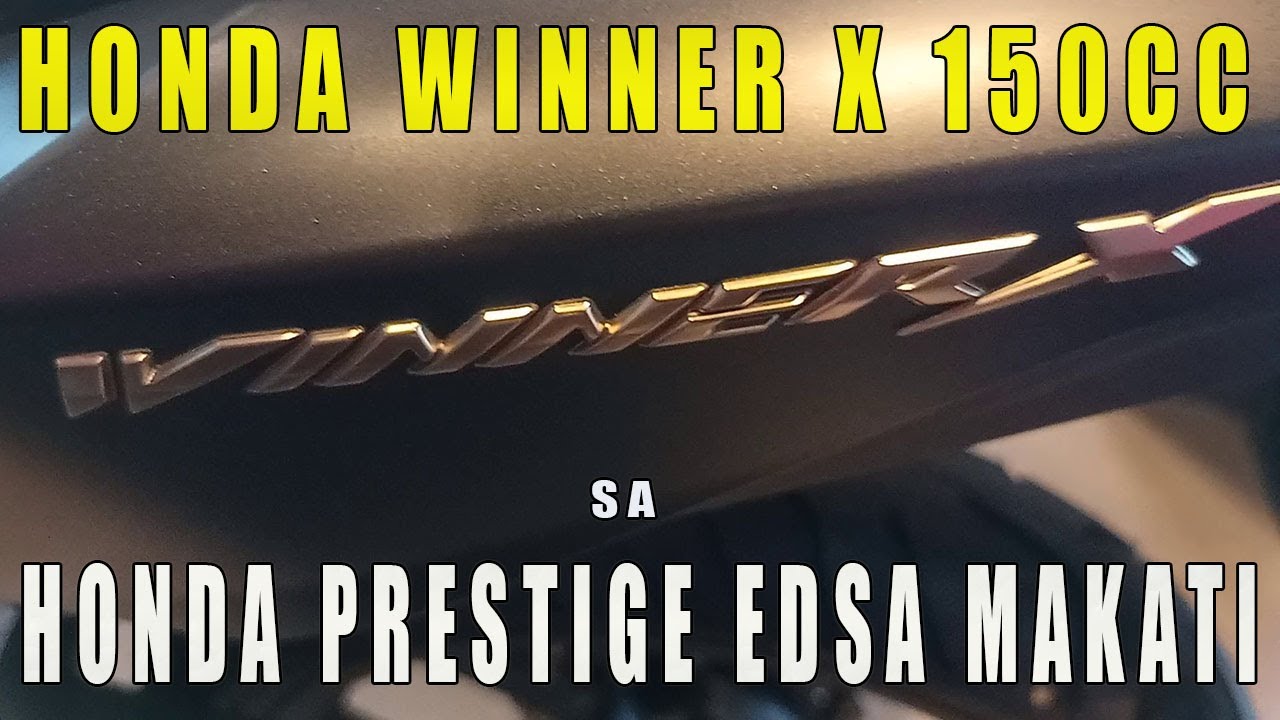 HONDA WINNER X 150CC || SA HONDA PRESTIGE EDSA MAKATI - YouTube