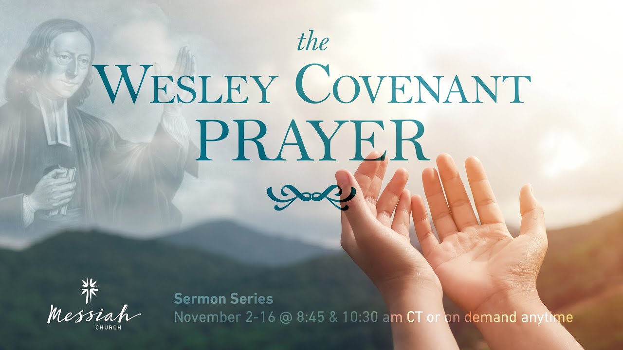 The Wesley Covenant Prayer (1of 3) - November 2, 2025 - YouTube