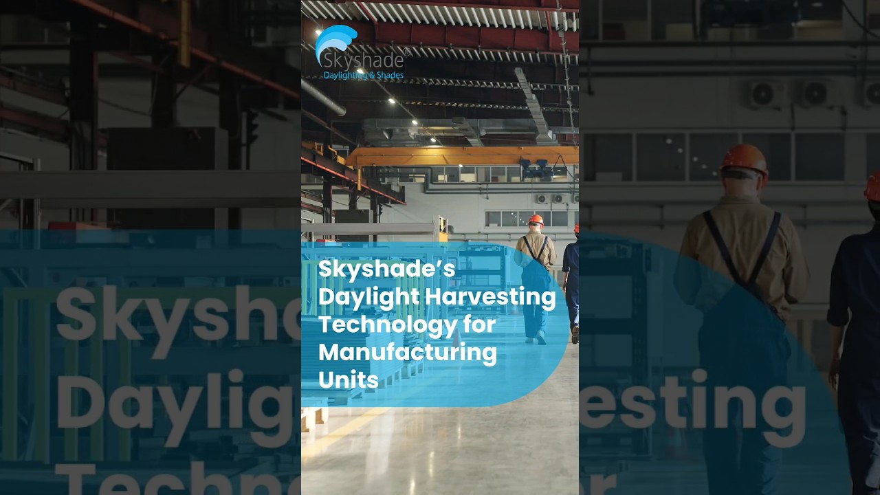 Daylight Harvesting Technology For Manufacturing Units #energysavings ...