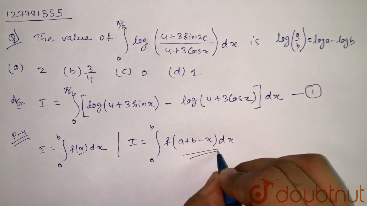 The Value Of Int 0 pi 2 lot 4 3sinx 4 3cosx dx Is 12 The Value Of Int 0 pi 2 lot 4 3sinx 4 3cosx dx Is 12