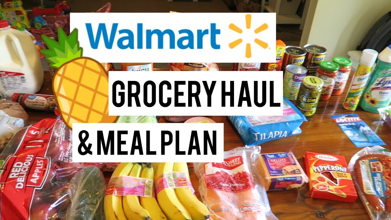 Wal-Mart Grocery Haul & Meal Plan - YouTube