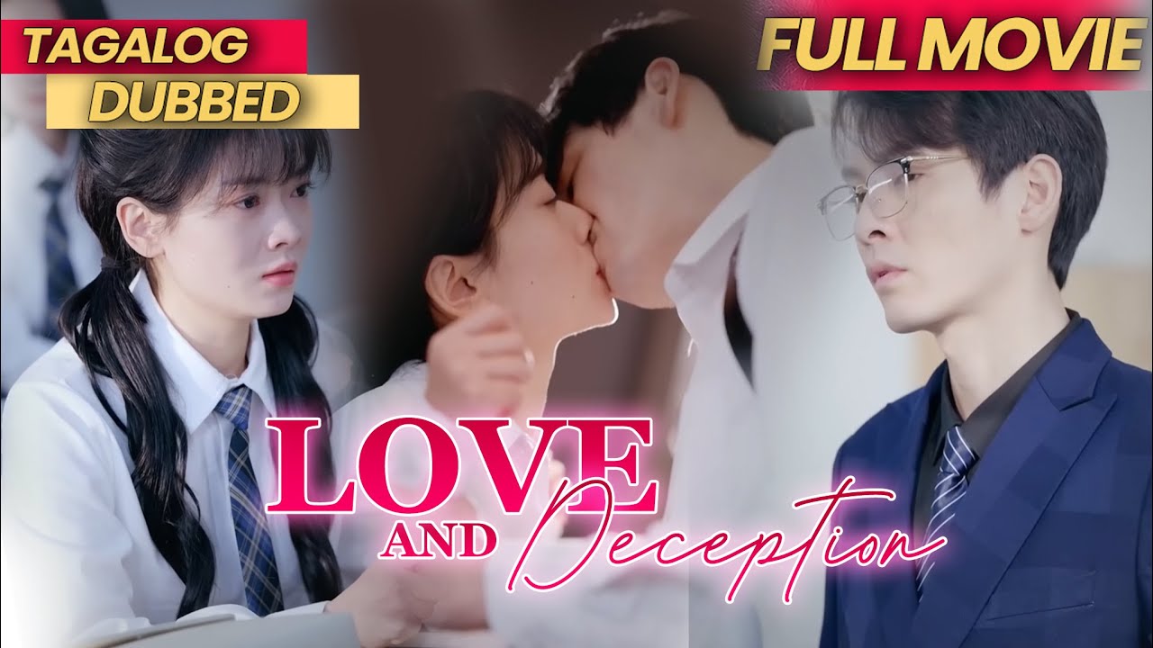 LOVE AND DECEPTION [FULL MOVIE TAGALOG DUBBED] - Pag-ibig na di kayang ...
