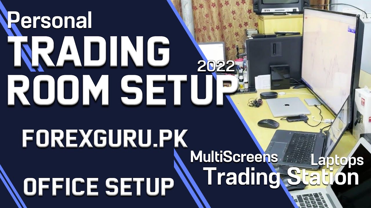 Forex Trading Room Setup 2022 - Multi Screen Setup ForexGuru.Pk - YouTube