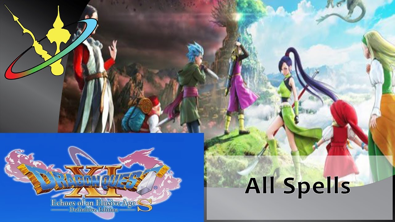 Dragon Quest 11 - Echoes of an Elusive Age || All Spells - YouTube