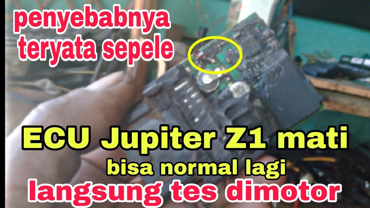 LANGSUNG BUKTIKAN DIMOTOR !! Membetulkan ECU Jupiter z1 mati koslet ...