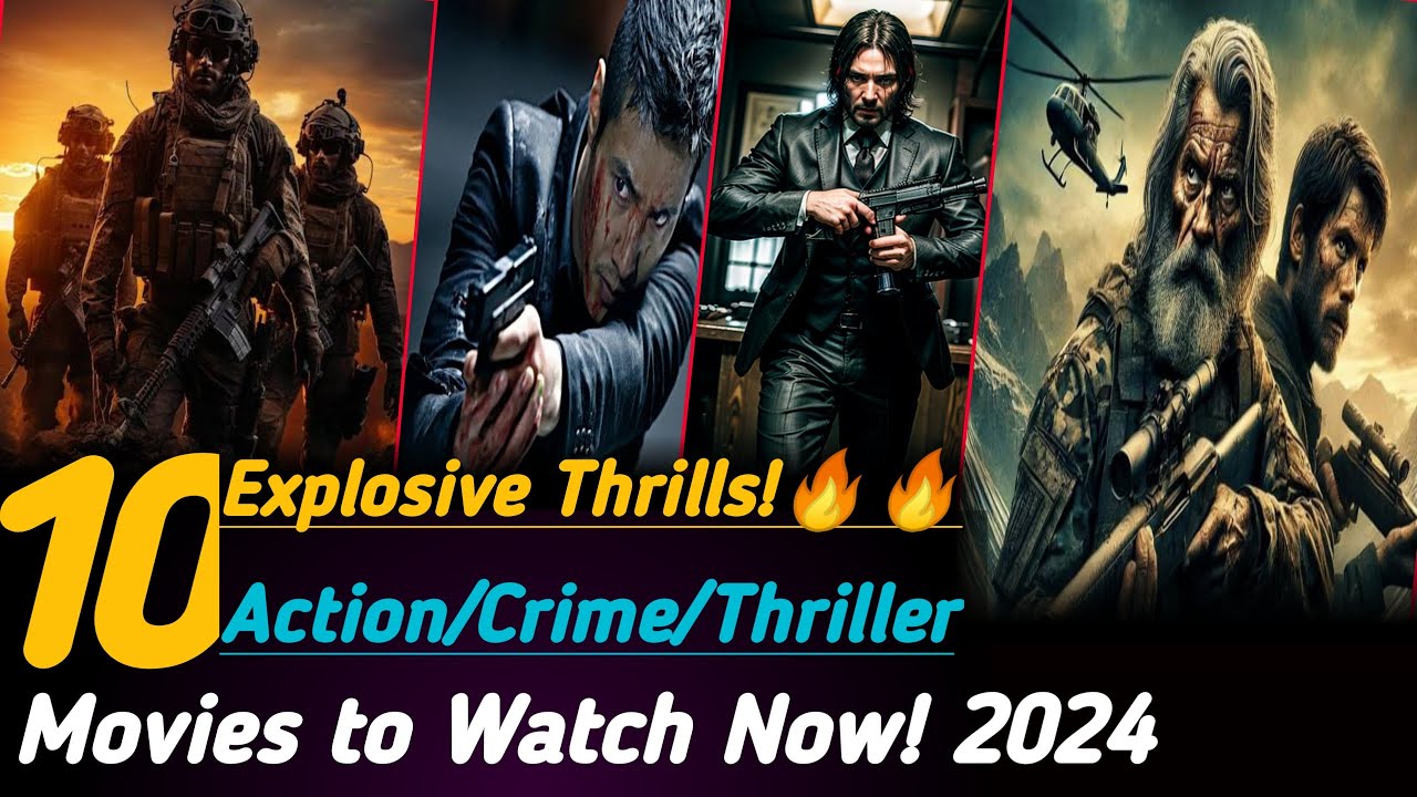 Top 10 Best Action/Crime/Thriller Movies to Watch! 2024 | Action Movies ...