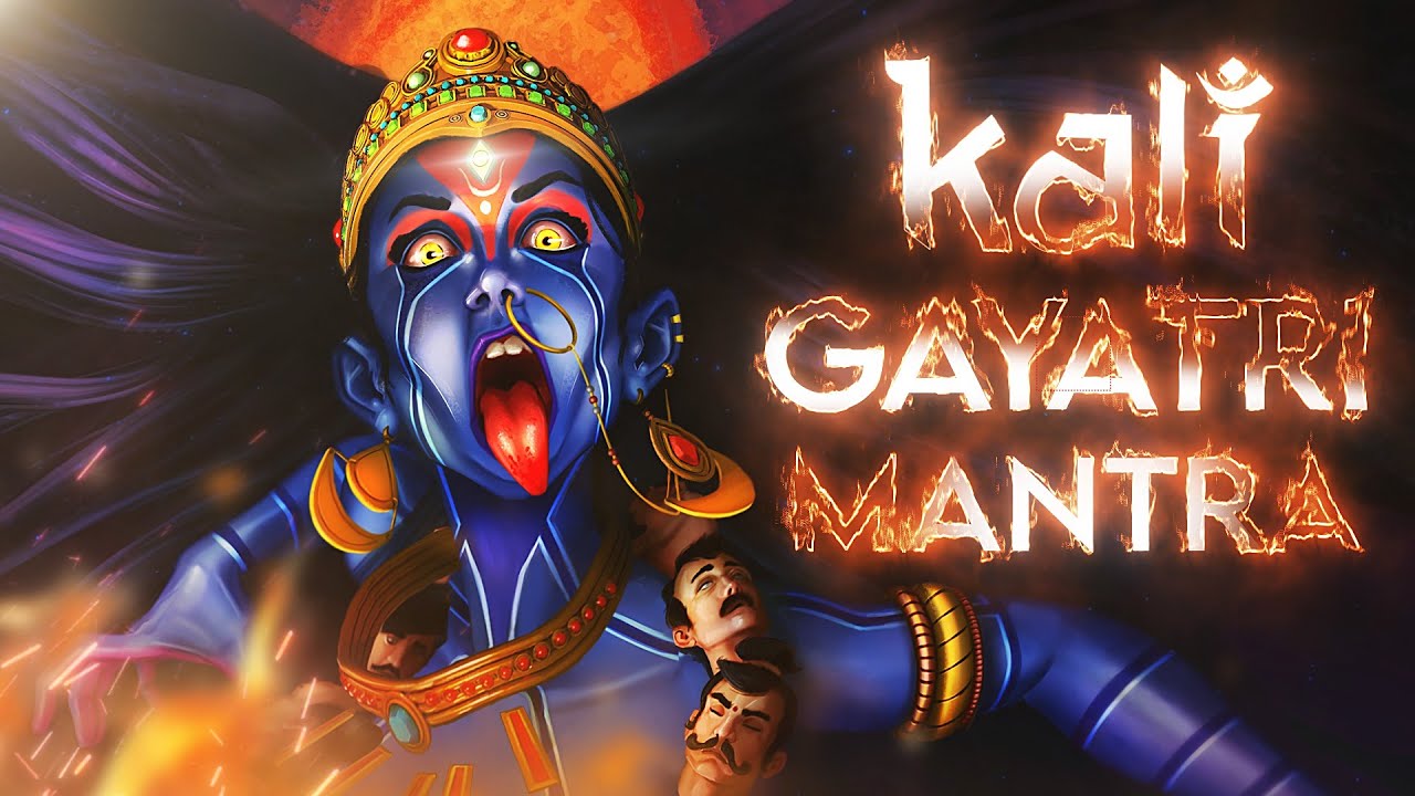 Kali Gayatri Mantra | Witness The Presence Of Kali Maa - YouTube
