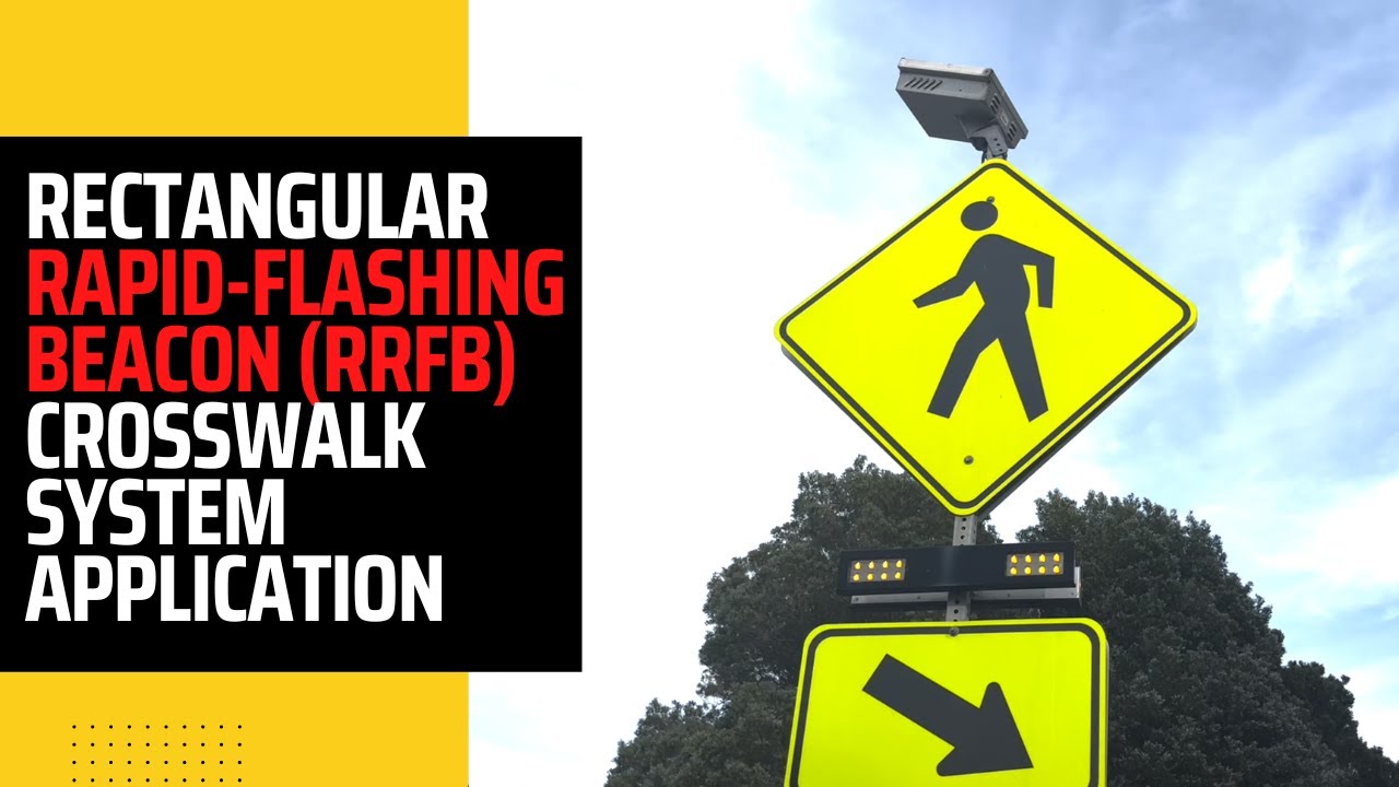 Rectangular Rapid-Flashing Beacon (RRFB) Crosswalk System Application ...