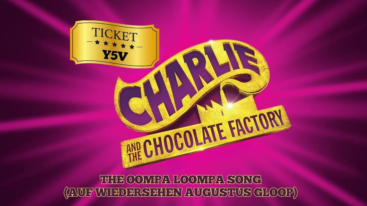 The Oompa Loompa Song /Auf Wiedersehen Augustus Gloop -5V - YouTube