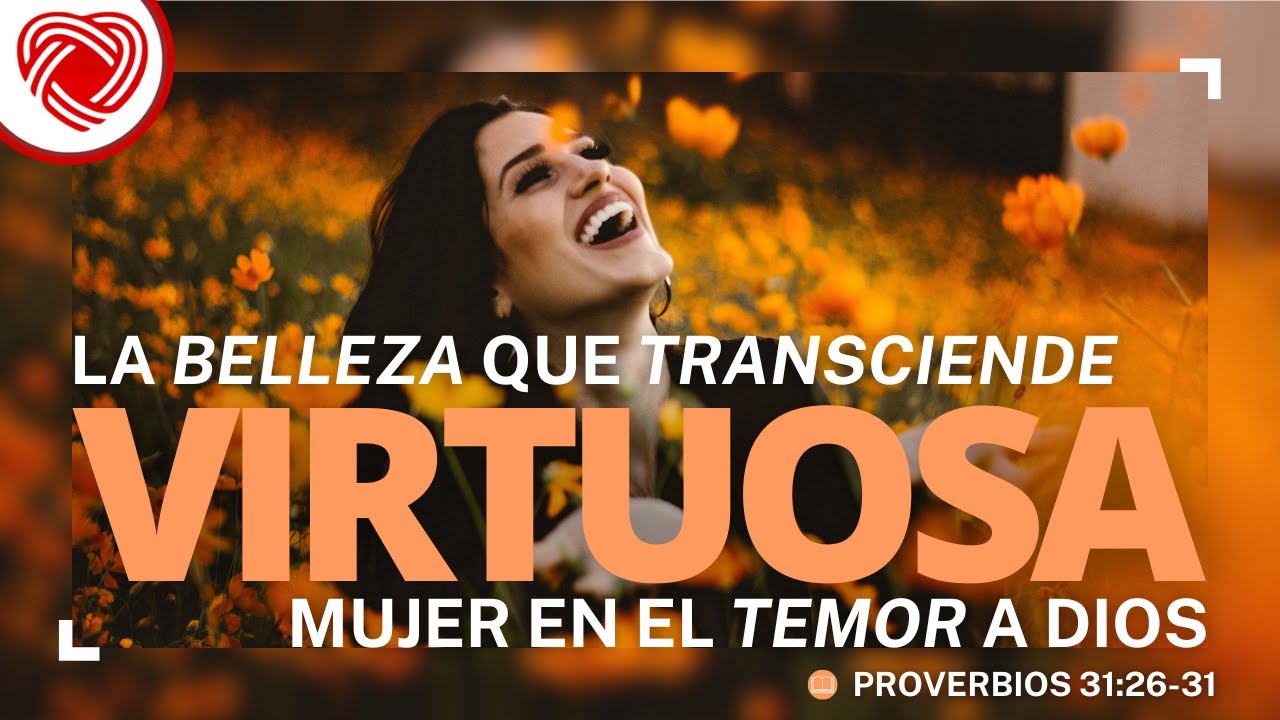 PROVERBIOS 31:26-31 | LA BELLEZA QUE TRANSCIENDE | CALVARY CHAPEL - YouTube