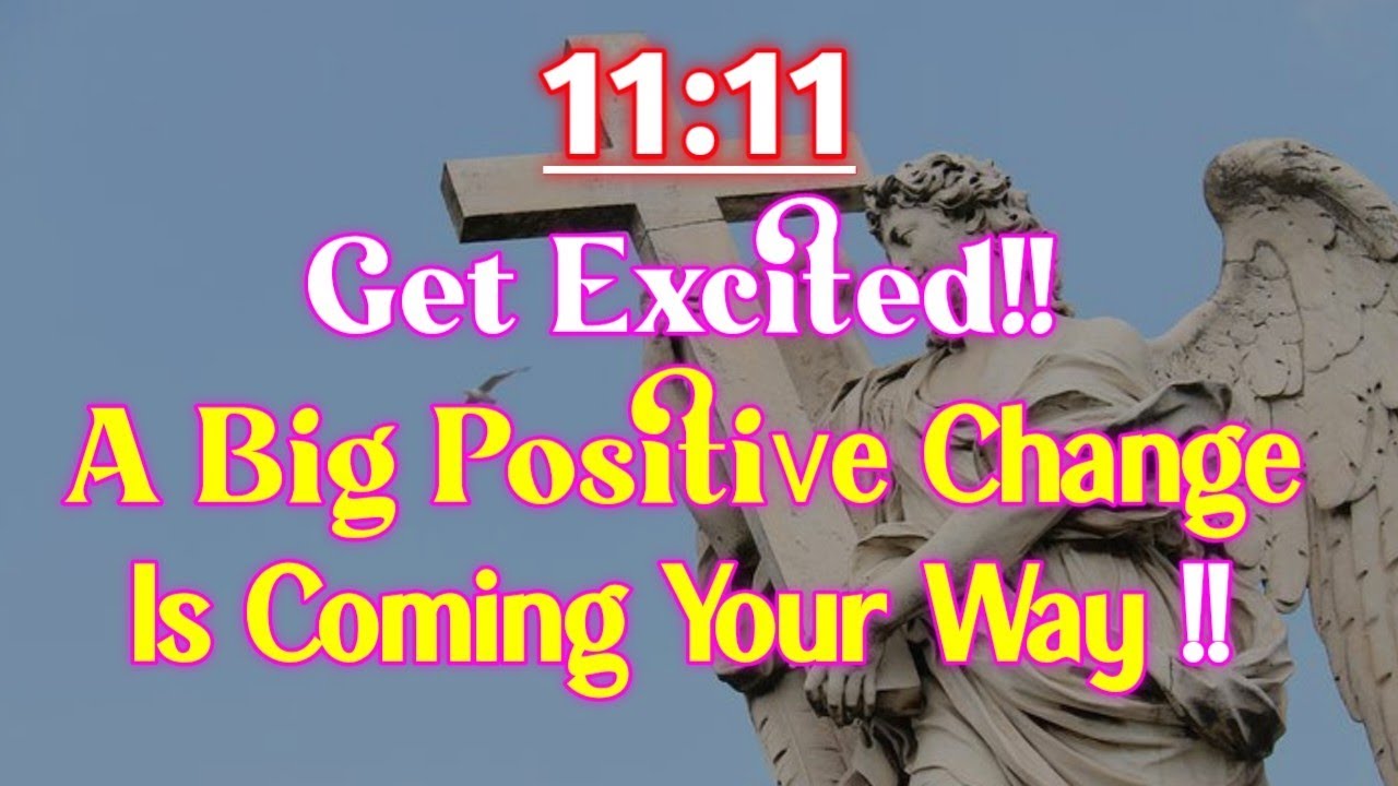 🔴Angel Says👉 Get Excited A Big Positive Change Is Coming Your Way ️ ...