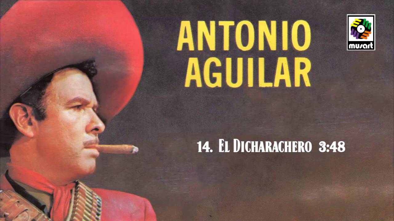 El Dicharachero - Antonio Aguilar (Audio Oficial) - YouTube Music