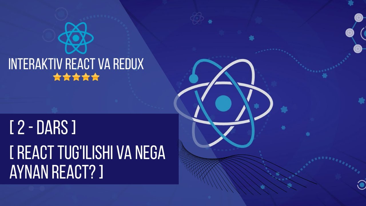 ReactJS 2 - dars | React paydo bo'lishi va nima uchun u? | Interaktiv React va Redux | to'liq ...