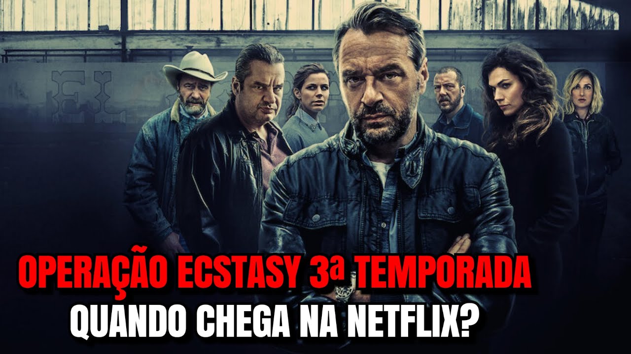 OPERAÇÃO ECSTASY 3ª TEMPORADA | QUANDO CHEGA NA NETFLIX? - YouTube