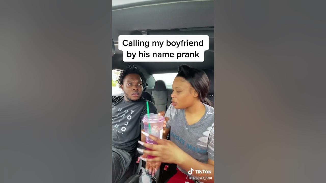 Calling My Boyfriend Husband By His Name TikTok Prank YouTube calling-my-boyfriend-husband-by-his-name-tiktok-prank-youtube
