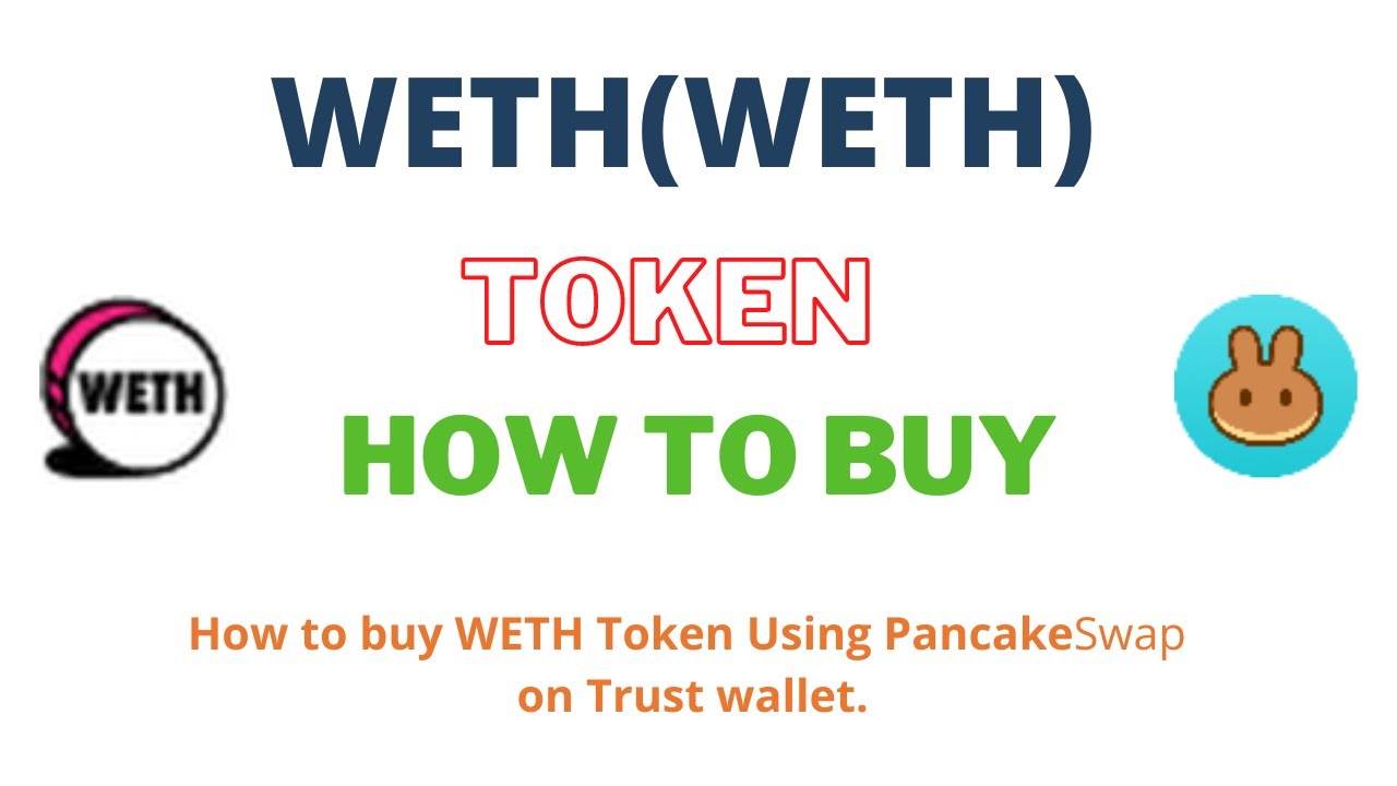 How to Buy WETH Token (WETH) Using PancakeSwap On Trust Wallet OR ...
