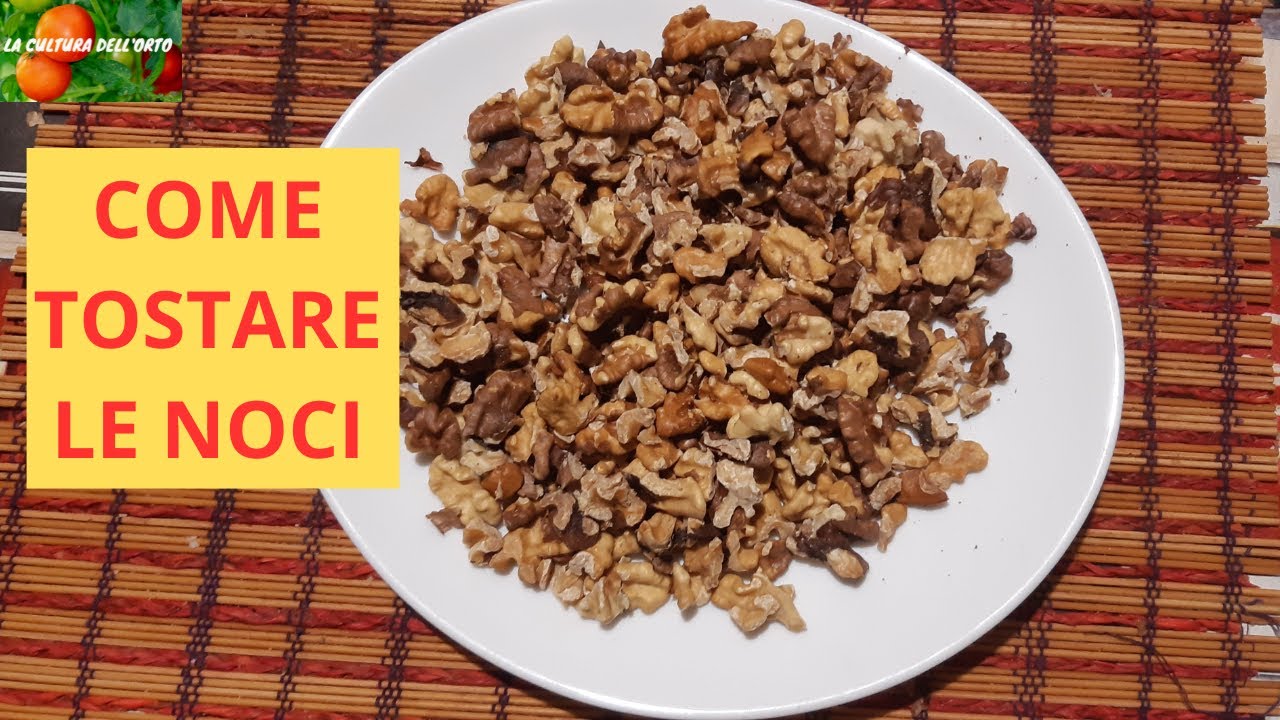 Noci Tostate. Come tostare le Noci velocemente. - YouTube