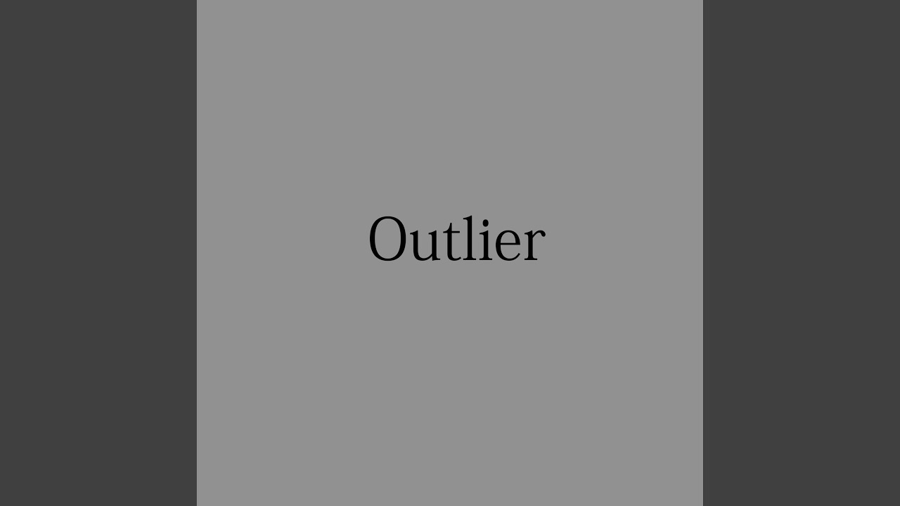 Outlier - YouTube