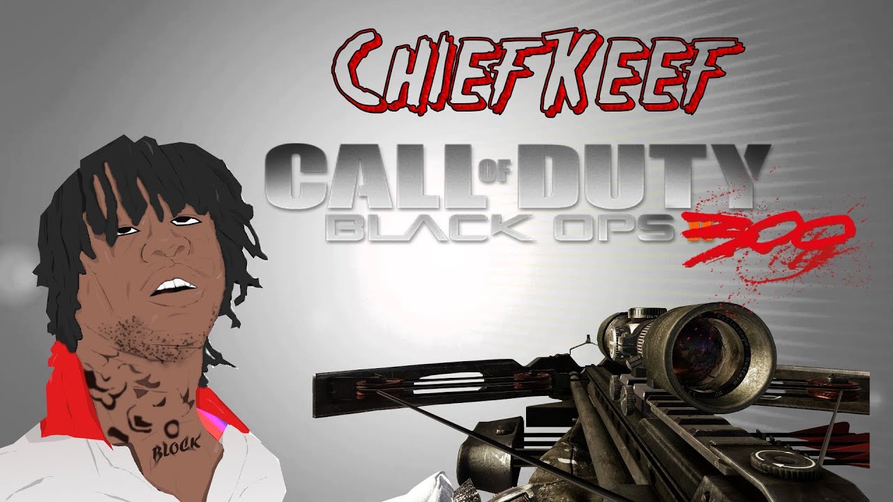 CHIEF KEEF On Call Of Duty Black Ops 3 Hunna ! HD - YouTube