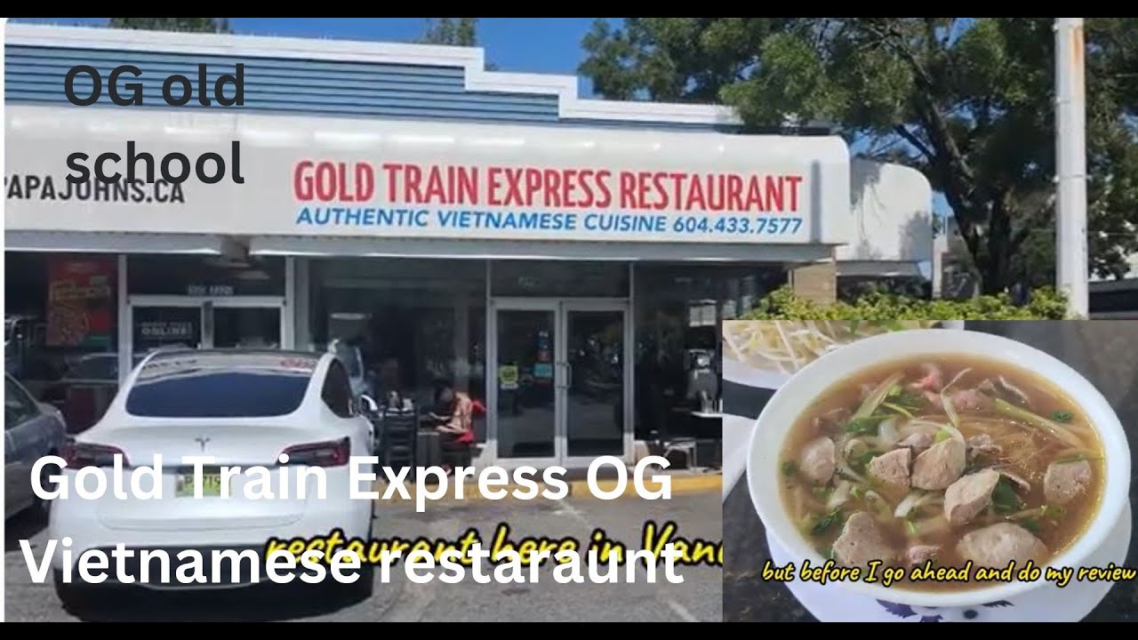 My review of Gold train express Vietnamese restaurant in Vancouver BC ...