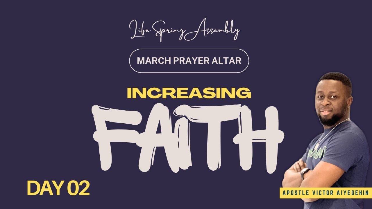 INCREASING FAITH | March Prayer Altar - Day 2 | Apostle Victor ...