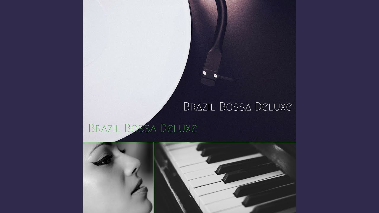 Brazilian Bossa for Good Times - YouTube
