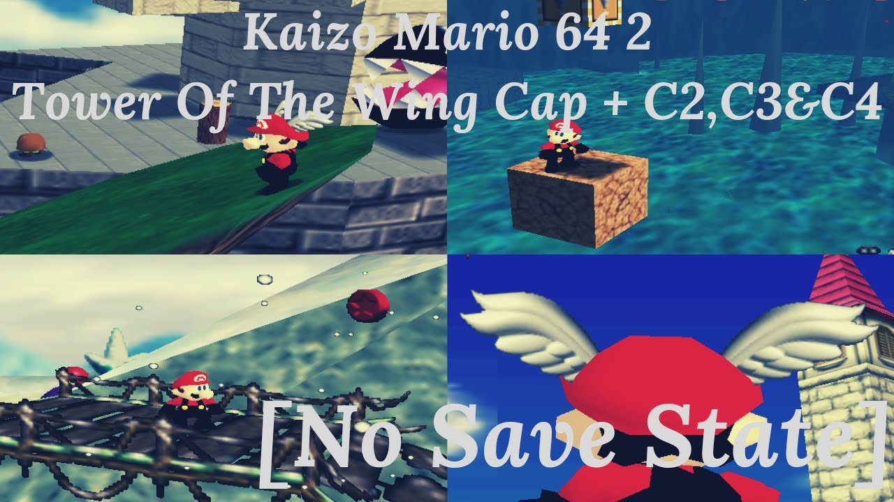 #03 Kaizo Mario 64 2: Tower Of The Wing Cap + C2,C3&C4 [No Save State ...