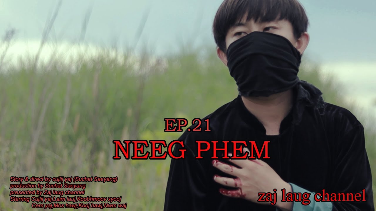 Neeg Phem | EP.21 " soj qab caum tob sab" | New Movie 2022 @zaj laug ...