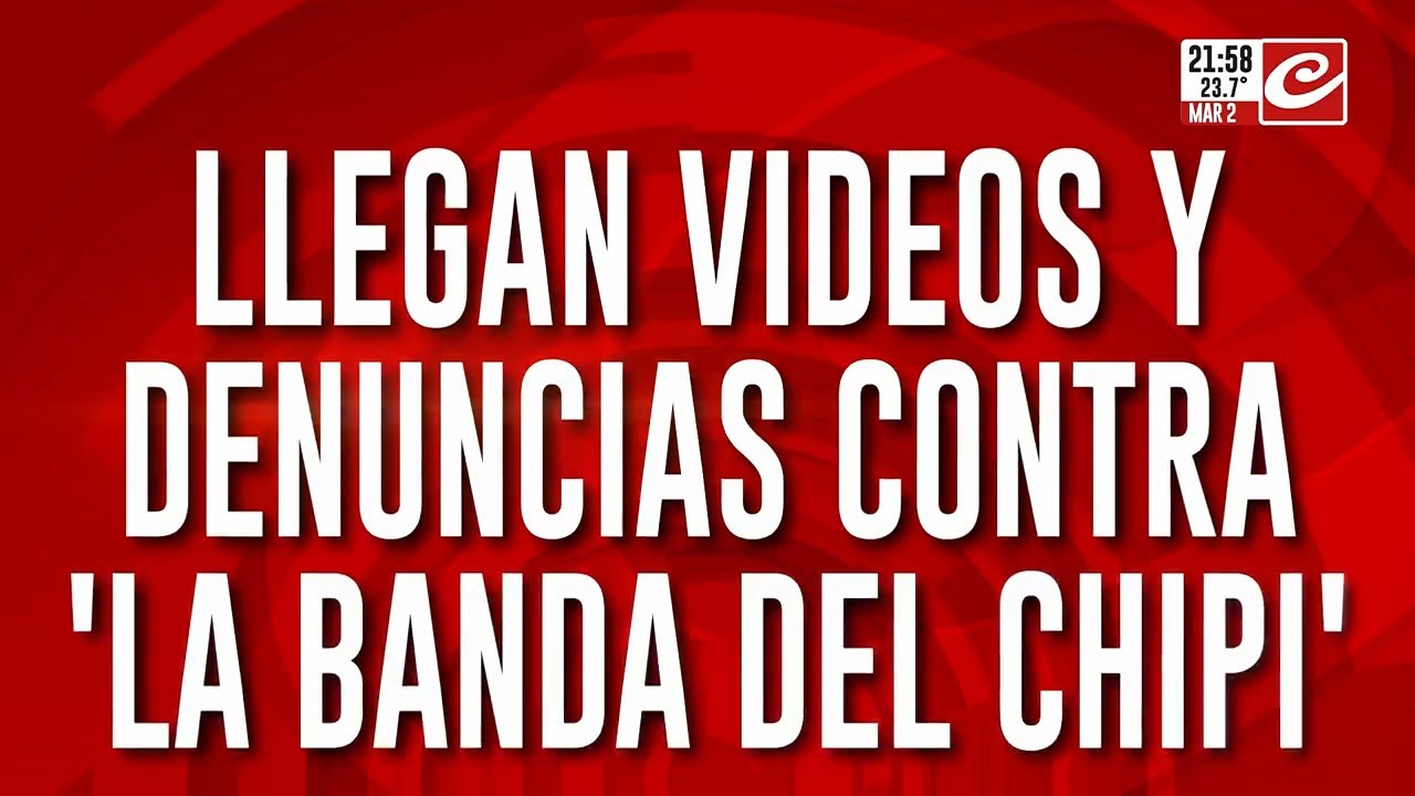 Llegan videos y denuncias contra "la banda del Chipi" - YouTube