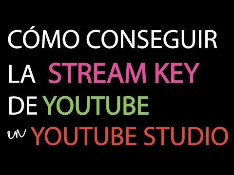 CÓMO CONSEGUIR LA STREAM KEY DE YOUTUBE EN YOUTUBE STUDIO, TUTORIAL ...