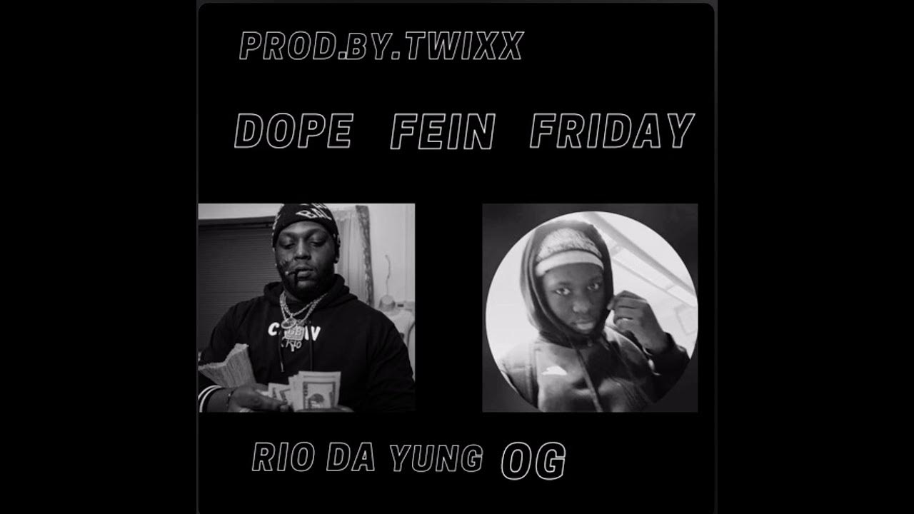 Prod.by.Twixx, Rio da yung og-Dope fein friday - YouTube