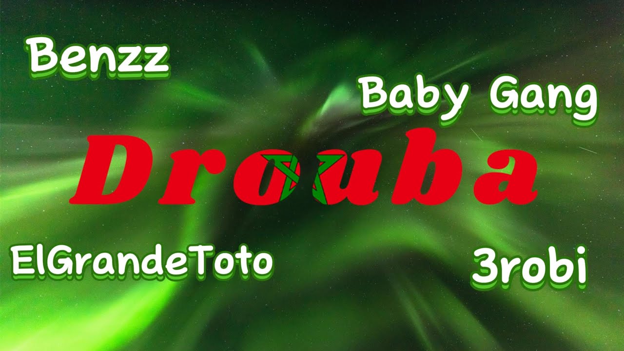 Benzz - Drouba ft BabyGang, ElGrandeToto & 3robi (Testo_Lyrics) - YouTube