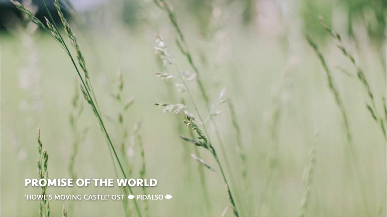하울의 움직이는 성(Howl’s Moving Castle) OST - 세계의 약속(The Promise of the World ...