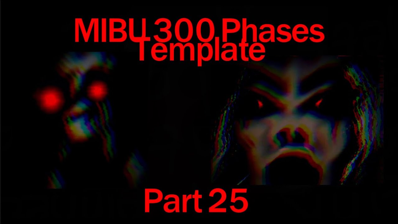 MIBU 300 PHASES TEMPLATE (PHASE 241-250.5) [PART 25/30] - YouTube