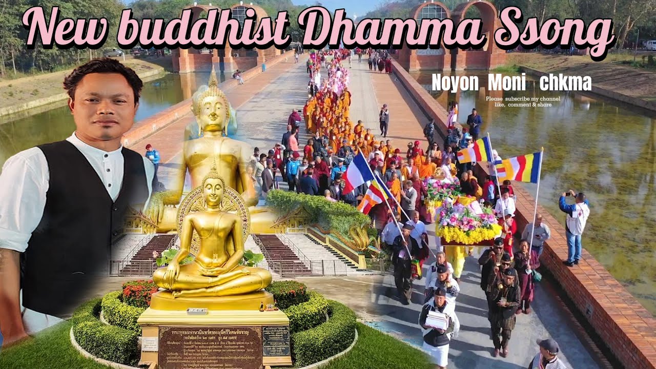 New Buddhist Dhamma Song || Nayan Moni Chakma - YouTube