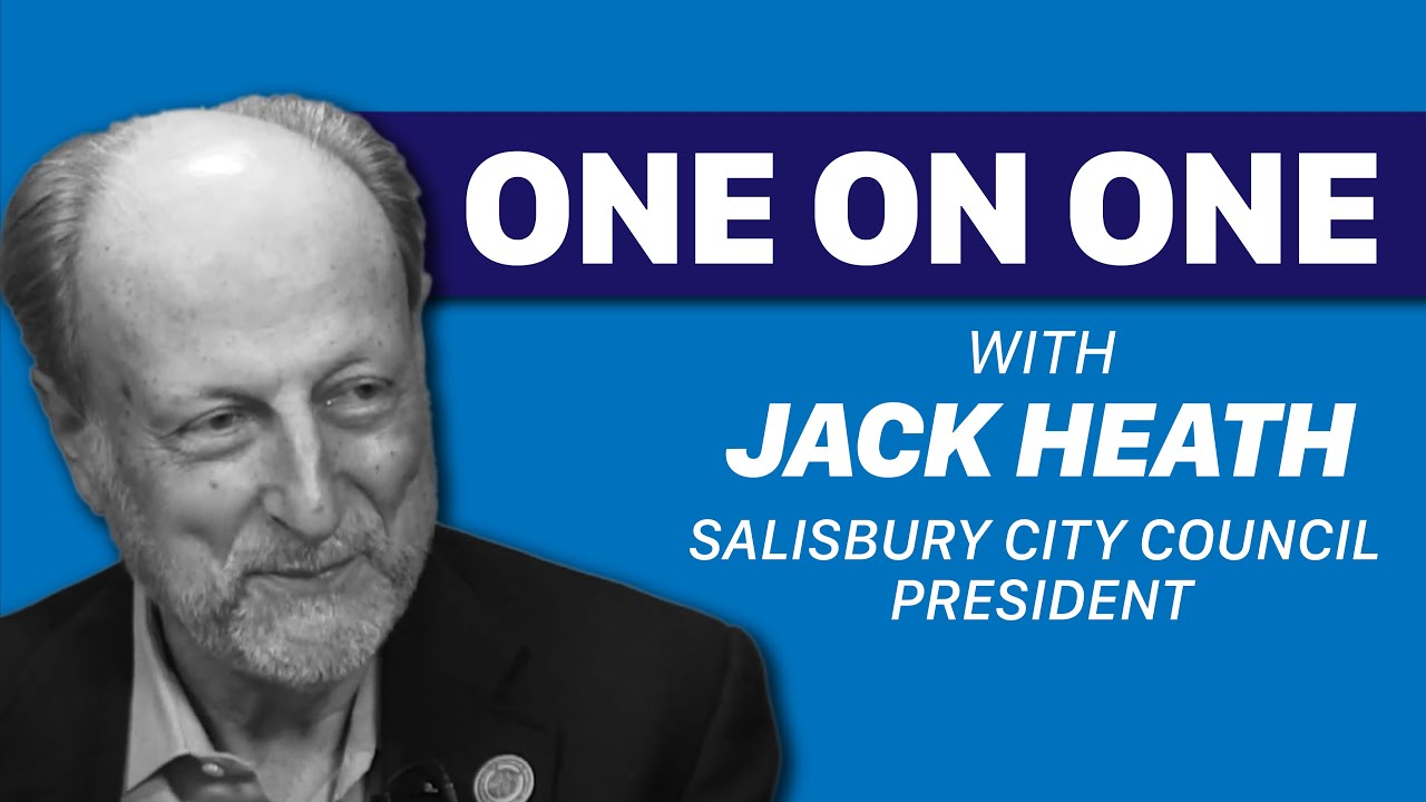 One On One with Jack Heath, Salisbury City Council President - YouTube
