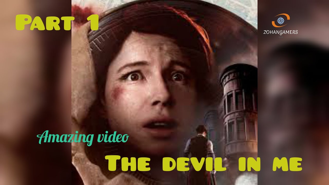 Amazing video series// The Devil in Me// video part 1 without ...