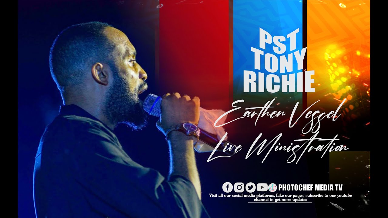 Earthen Vessel Live Minstration by Pst Tony Richie - YouTube