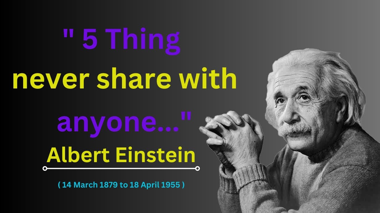 5 Thing Never Share With Anyone | Albert Einstein | Inspiration Quotes ...
