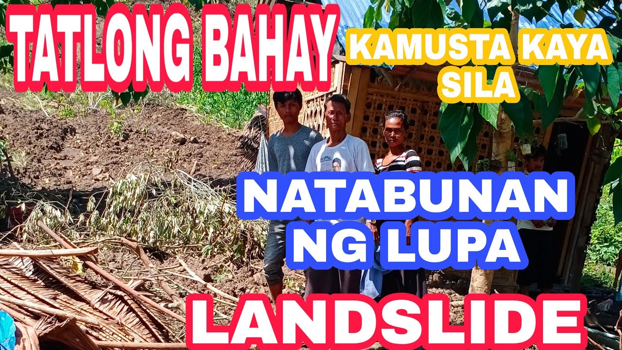 TATLONG PAMILYA NA LANDSLIDE YUNG BAHAY NILA NATABUNAN KAMUSTA KAYA ... TATLONG PAMILYA NA LANDSLIDE YUNG BAHAY NILA NATABUNAN KAMUSTA KAYA ...