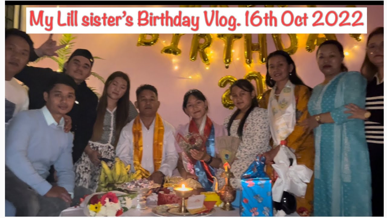 Birthday Vlog| TAMANG Family🎉🥳|ArchanaTamang|Little Sister🎂🍾 - YouTube