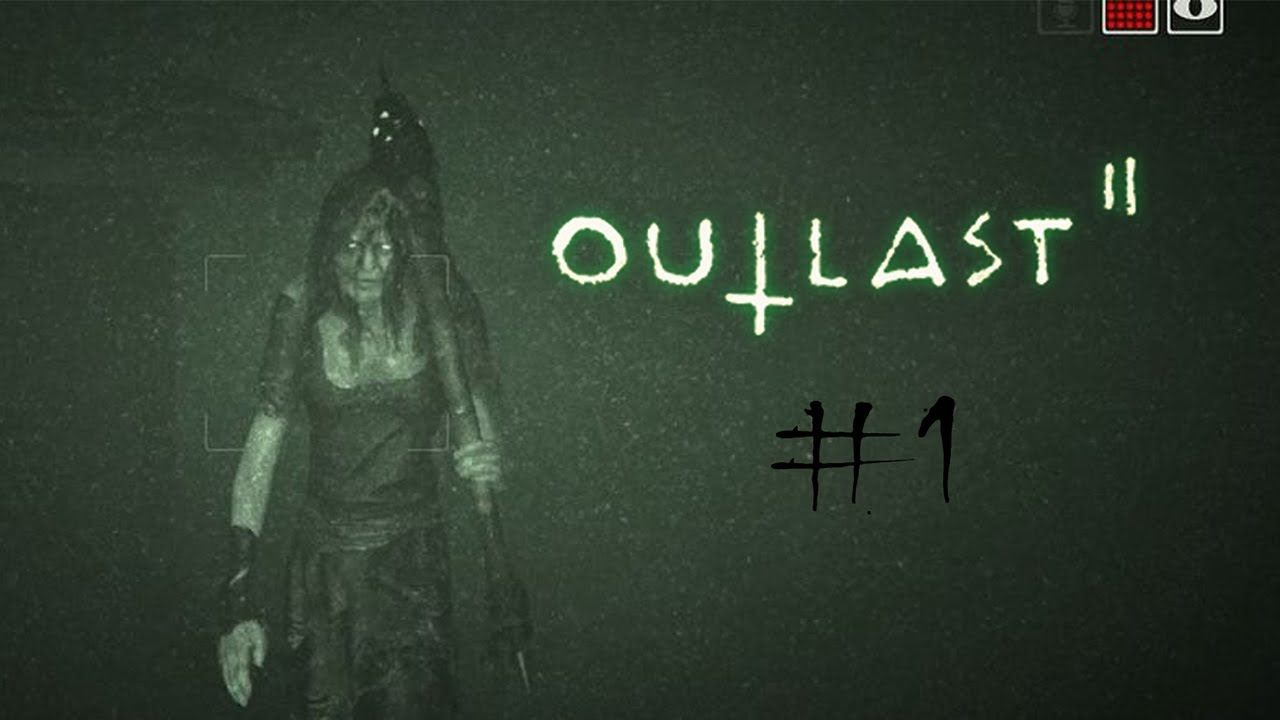 Outlast 2 Gameplay Walkthrough Part 1 #outlast2 - YouTube