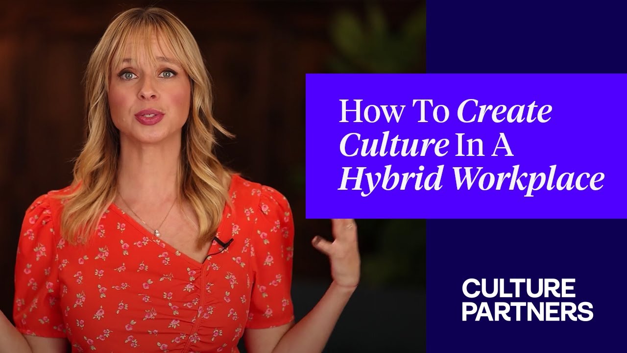 How To Create Culture In A Hybrid Workplace - YouTube